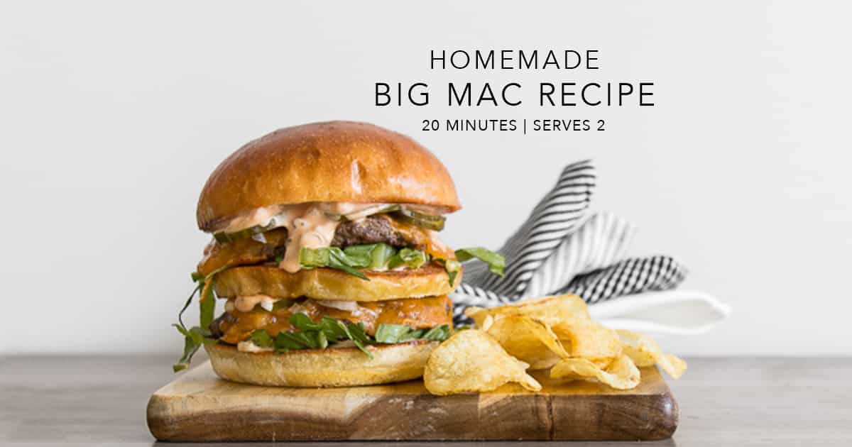 Homemade Big Mac Recipe with Secret Sauce - Chef Sous Chef