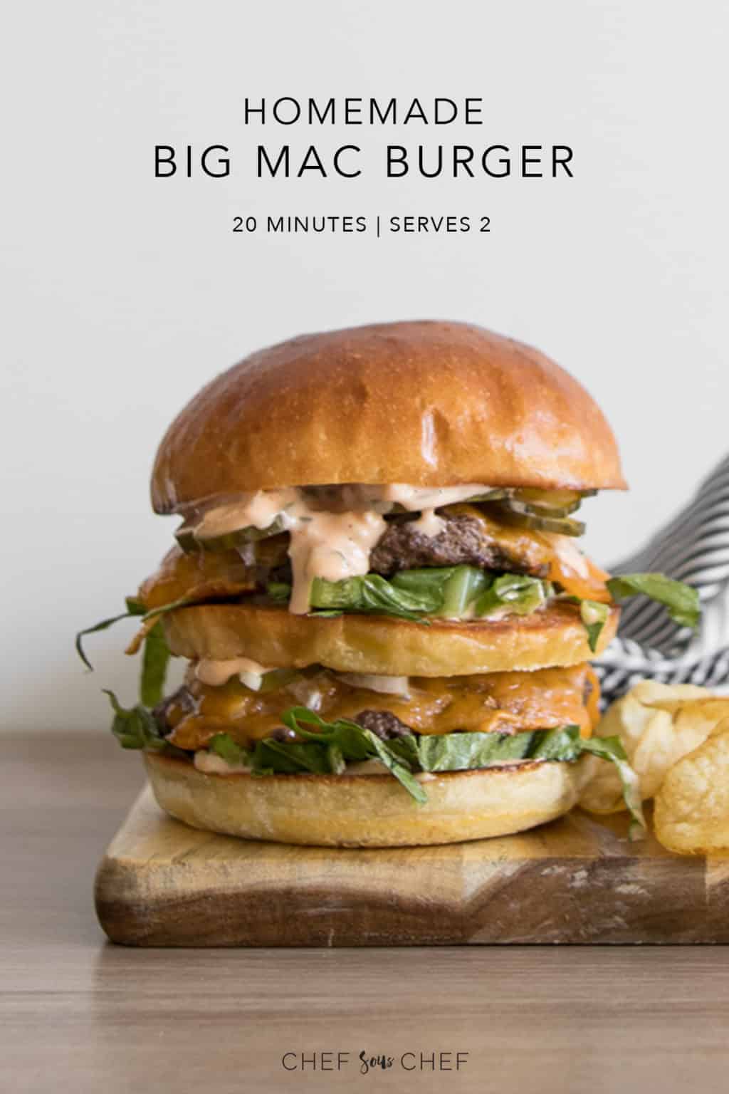 Homemade Big Mac Recipe | Chef Sous Chef