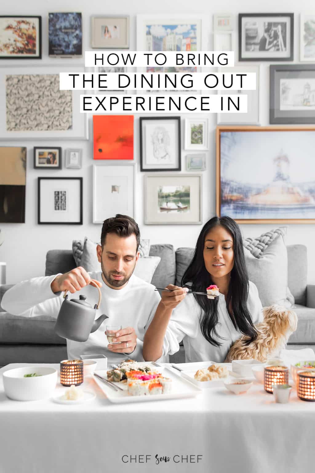 How to Bring the Dining Out Experience In - Chef Sous Chef
