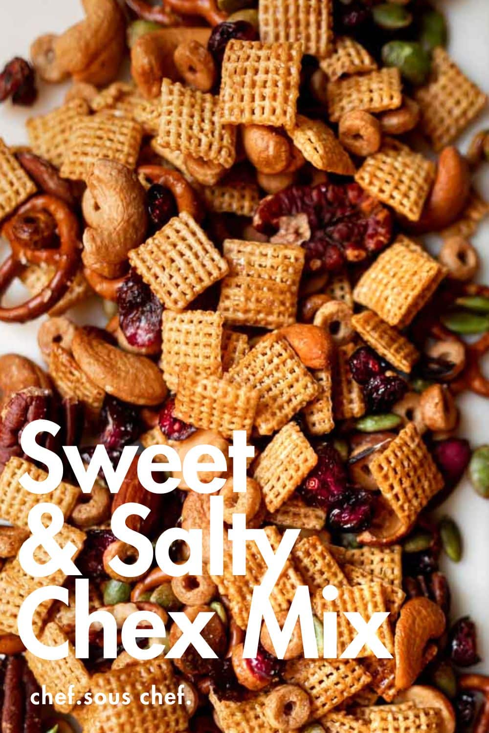 Sweet and Salty Chex Mix - Chef Sous Chef